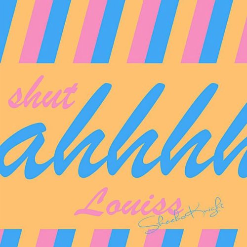 Play Shut Ahhh Louiss by Skeebo Knight on Amazon Music