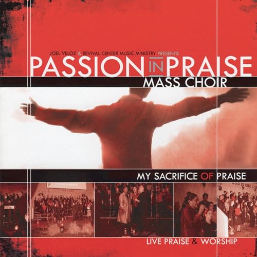 Amazon Music - Passion In Praise Mass ChoirのMy Sacrifice of Praise ...