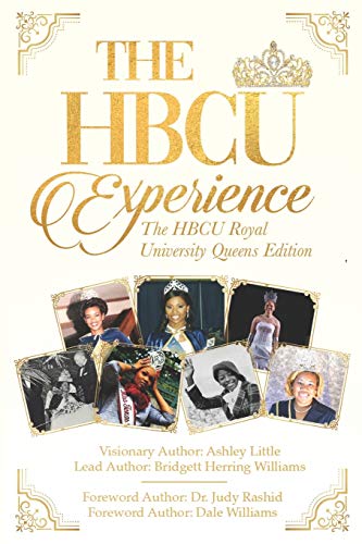 THE HBCU EXPERIENCE: THE HBCU ROYAL UNIVERSITY QUEENS EDITION - Want It All