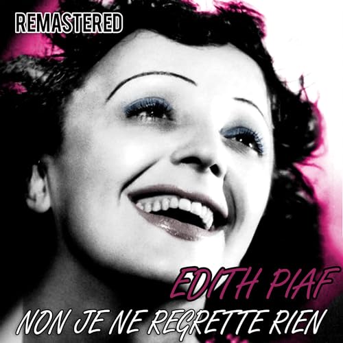 Non, je ne regrette rien (Remastered) by Édith Piaf on Amazon Music ...
