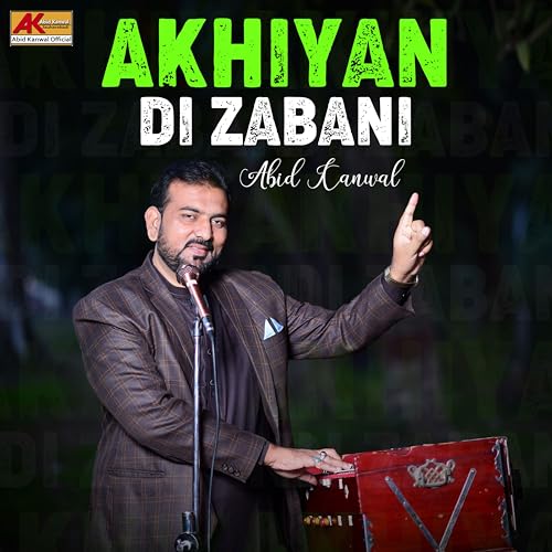 Akhiyan Di Zabani von Abid Kanwal bei Amazon Music - Amazon.de