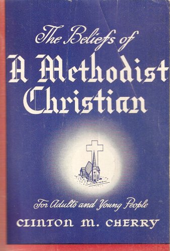The Beliefs of a Methodist Christian - for Adults and Young People ...