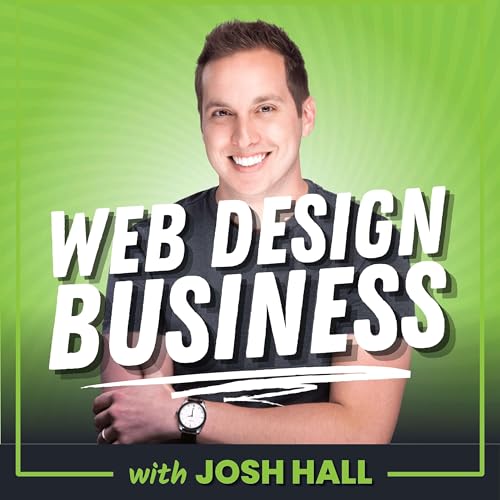 Amazon.com: Web Design Business with Josh Hall : Josh Hall: Audible ...