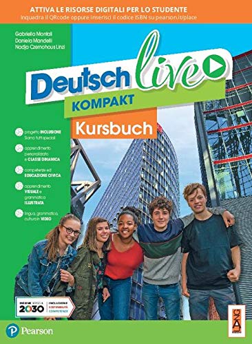 Deutsch live. Dynamisch lernen. Kursbuch. Ediz. in volume unico. Per la ...