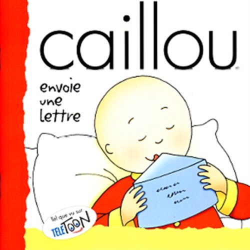 Amazon.com: Caillou Envoie Une Lettre: 9782894500941: Joceline; CINAR ...