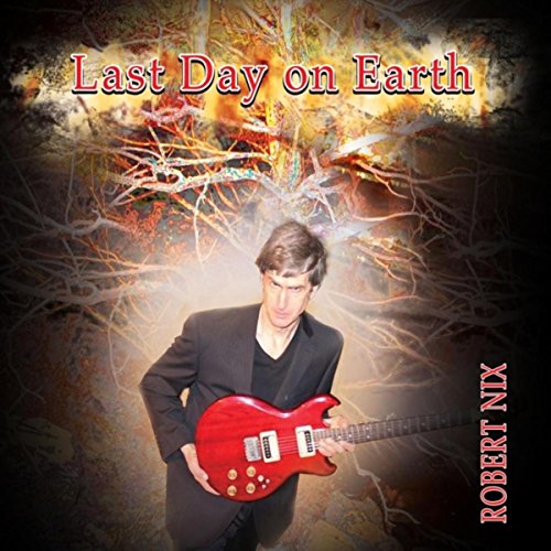 Play Last Day on Earth by Robert Nix on Amazon Music