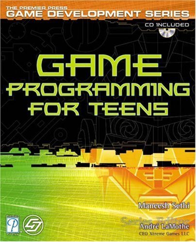 Game Programming for Teens (Premier Press Game Development) by Maneesh Sethi (2003-05-15 ...