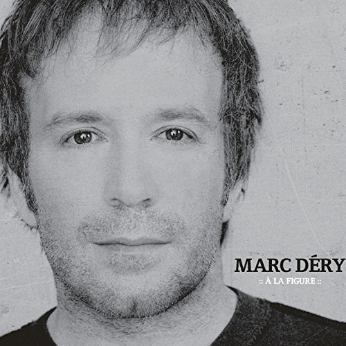 Amazon.com: À La Figure : Marc Déry: Digital Music