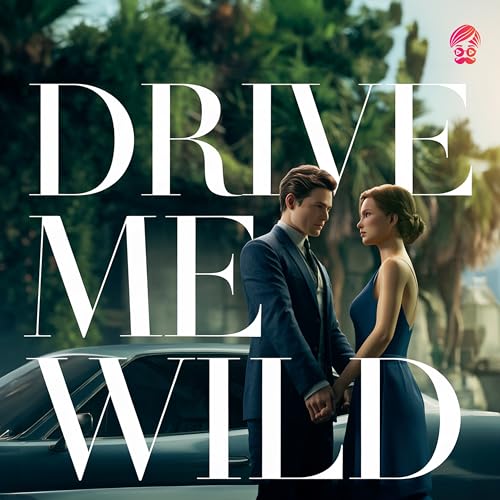 Drive Me Wild by Willow Kelly on Prime Music