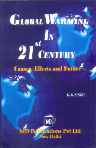 Global Warming in 21st Century: Causes, Effects and Future: Buy Online ...