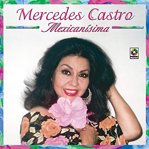 Amazon MusicでMercedes CastroのMexicanísimaを再生する