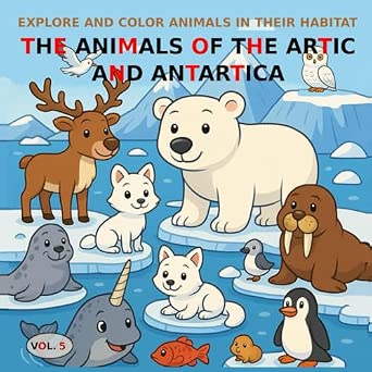 VOL.5: Arctic and Antarctic Animals – BASIC Version: Coloring book for ...