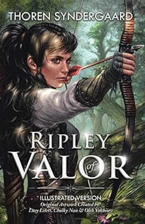 Ripley of Valor: Illustrated Version (Valor Trilogy): Thoren ...