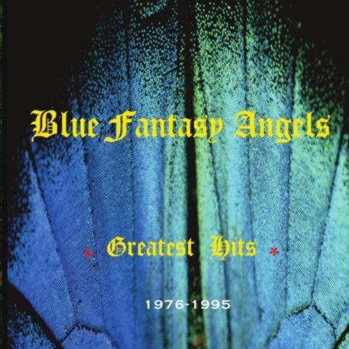 Play Greatest Hits by Blue Fantasy Angels on Amazon Music