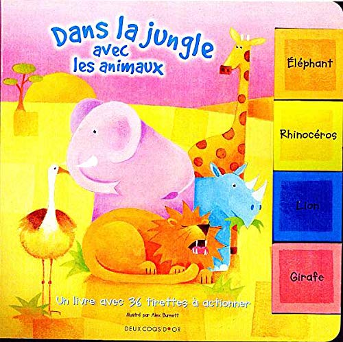 Amazon.com: Dans la jungle avec les animaux: 9782013929622: Books