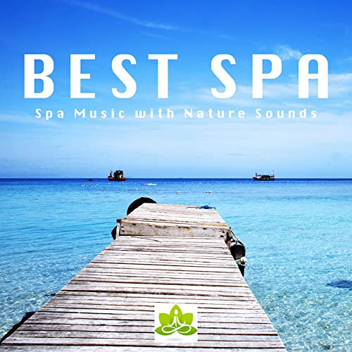 Play Best Spa - Spa Music with Nature Sounds by Best Relaxing SPA Music ...