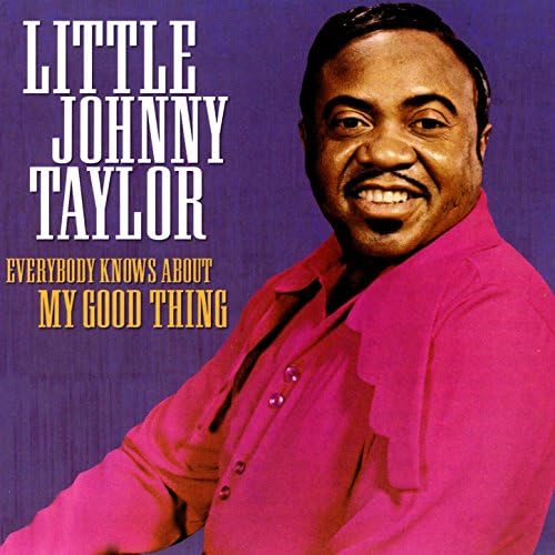 Amazon.co.jp: Everybody Knows About My Good Thing : Little Jimmy Taylor ...