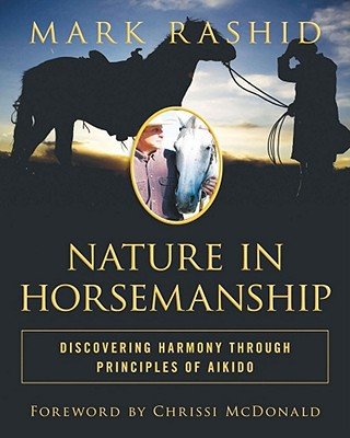Mark Rashi,Crissi McDonald'sNature in Horsemanship: Discovering Harmony ...