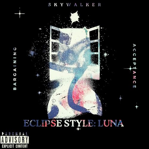 Écouter Eclipse Style LUNA: Bargaining & Acceptance de Skywalker sur ...