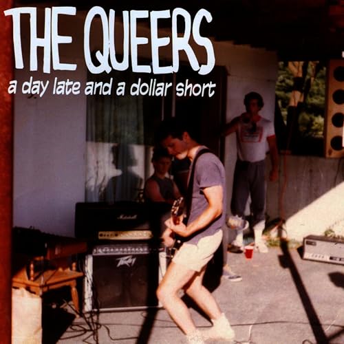 Play A Day Late and a Dollar Short by The Queers on Amazon Music
