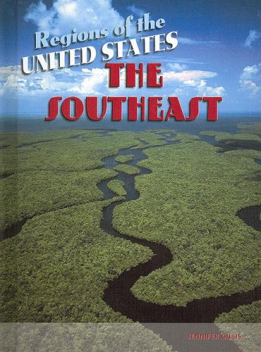 The Southeast (Regions of the United States): Gillis, Jennifer Blizin ...