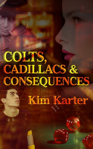 Colts, Cadillacs & Consequences - Kindle edition by Karter, Kim ...