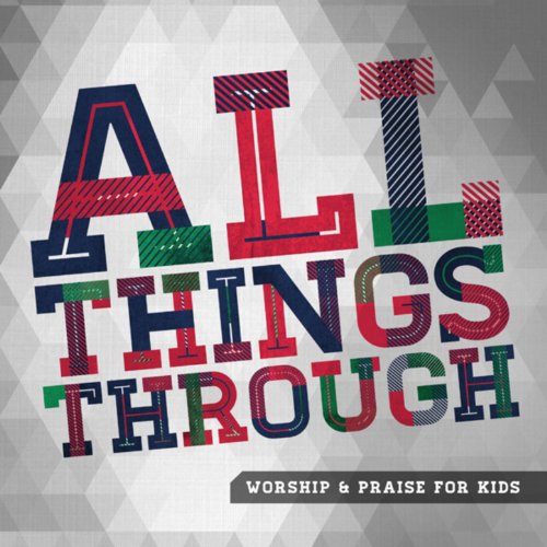 Play All Things Through (Worship & Praise for Kids) by Ken Blount ...