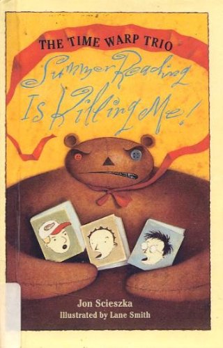 The Time Warp Trio : Summer Reading is Killing Me: Jon Scieszka: Amazon ...