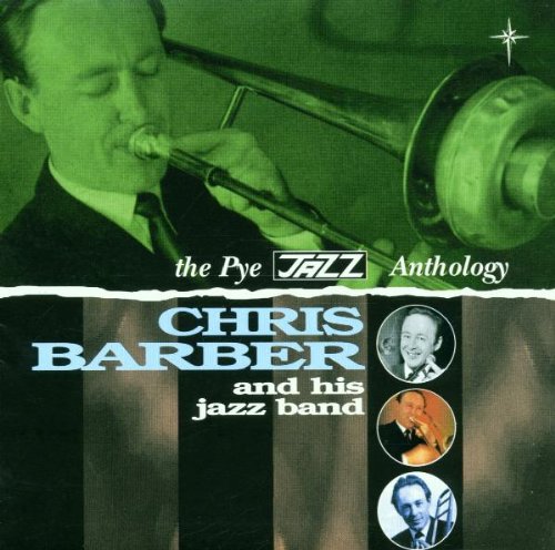 Barber, Chris - Pye Jazz Anthology - Amazon.com Music