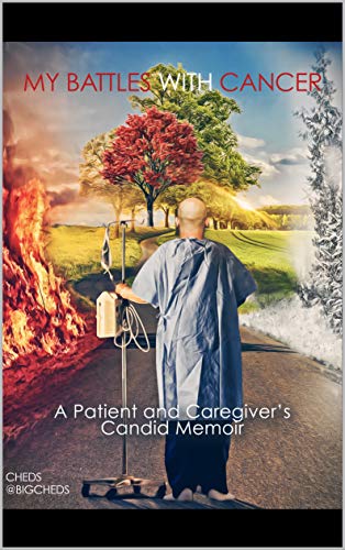 Amazon.com: My Battles with Cancer: A patient and caregiver's candid ...