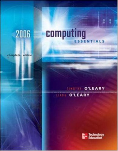 Computing Essentials 2006 Complete Edition W/ Student CD (O'Leary ...