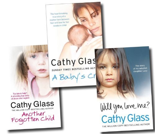 Cathy Glass Collection 3 Books Set (Will you love me? The story of my ...