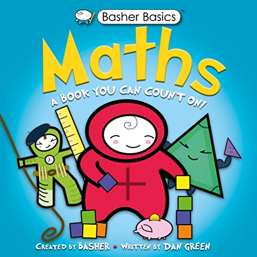 Basher Basics: Maths: UK Edition - Kindle edition by Green, Dan, Basher, Simon. Children Kindle ...