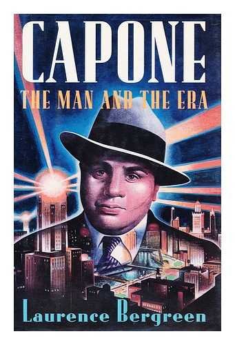 Capone - The Man And The Era: Bergreen, Laurence: 9780333570401: Amazon ...