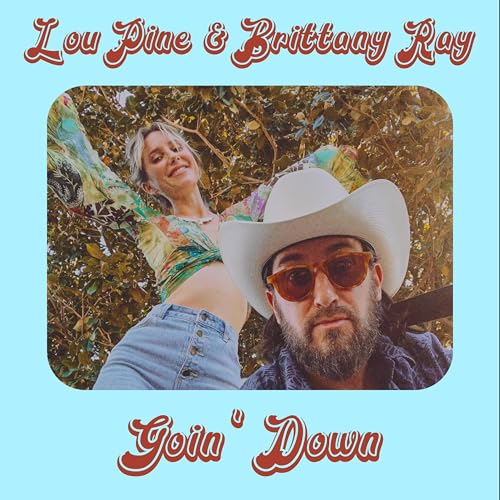 Play Goin' Down by Lou Pine & Brittany Ray on Amazon Music