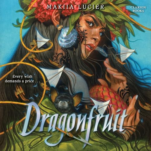 Amazon.com: Dragonfruit (Audible Audio Edition): Makiia Lucier, Mapuana ...