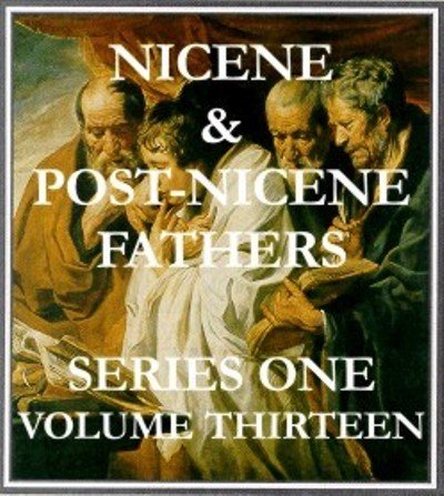 Nicene & Post Nicene Fathers Series 1:v13 - Kindle edition by Schaff ...