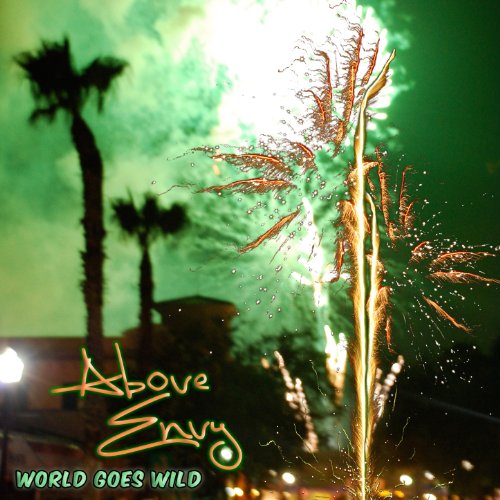 Play World Goes Wild by Above Envy feat. Louis Yoelin on Amazon Music