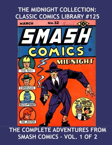 The Midnight Collection: Classic Comics Library #125: His Complete ...