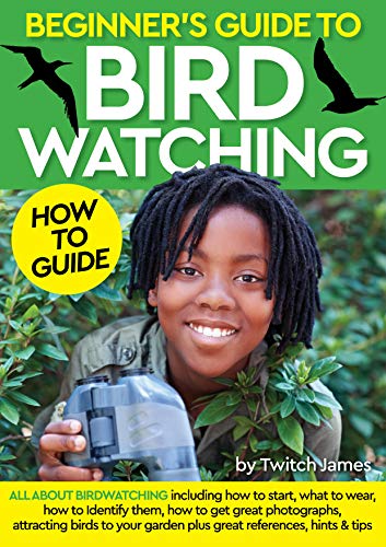 BEGINNER’S GUIDE TO BIRDWATCHING, HOW TO GUIDE: All about birdwatching ...