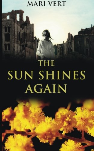 The Sun Shines Again: Vert, Mari: 9780987417060: Amazon.com: Books