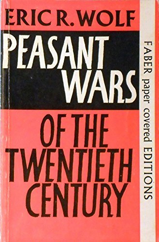 Peasant Wars of the Twentieth Century: Wolf, Eric R.: 9780571101795 ...