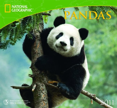 National Geographic Pandas 2011 Calendar : Zebra Publishing Corp ...