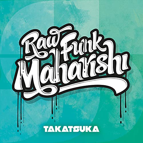 Play Takatsuka by Raw Funk Maharishi on Amazon Music