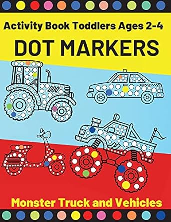 Monster Truck And Vehicles Dot Markers Activity Book Toddlers Ages 2-4 ...