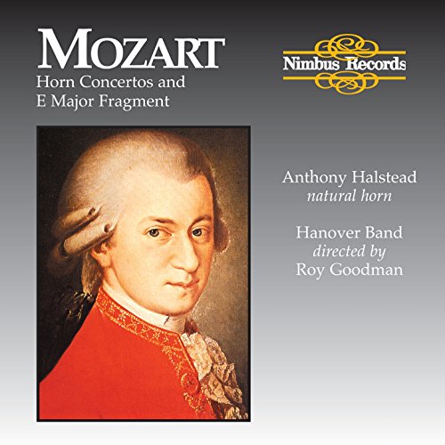 Play Mozart: Horn Concertos and E Major Fragment by Anthony Halstead ...