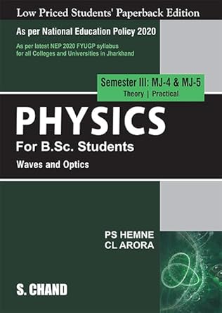 Buy Physics for B.Sc. Students Semester III: MJ-4 & MJ-5 | Waves and Optics - NEP 2020 Jharkhand ...