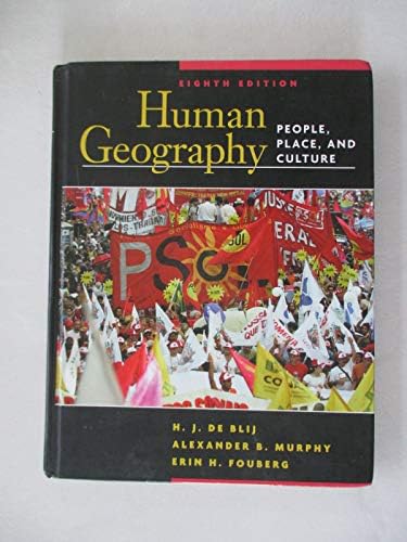 Human Geography: People, Place, and Culture: de Blij, Harm J., Nash ...