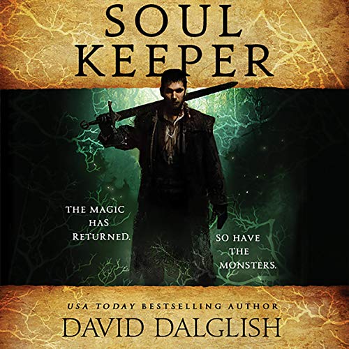 Soulkeeper: The Keepers, Book 1 (Audible Audio Edition): David Dalglish ...