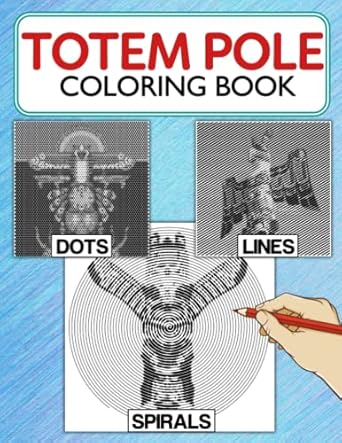 Amazon.com: Totem Pole Dots Lines Spirals Coloring Book: Exclusive ...